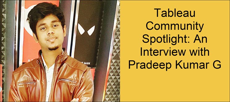 Tableau Community Spotlight: An Interview with Pradeep Kumar G ...