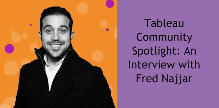 Tableau Community Spotlight: An Interview with Fred Najjar – Michael ...